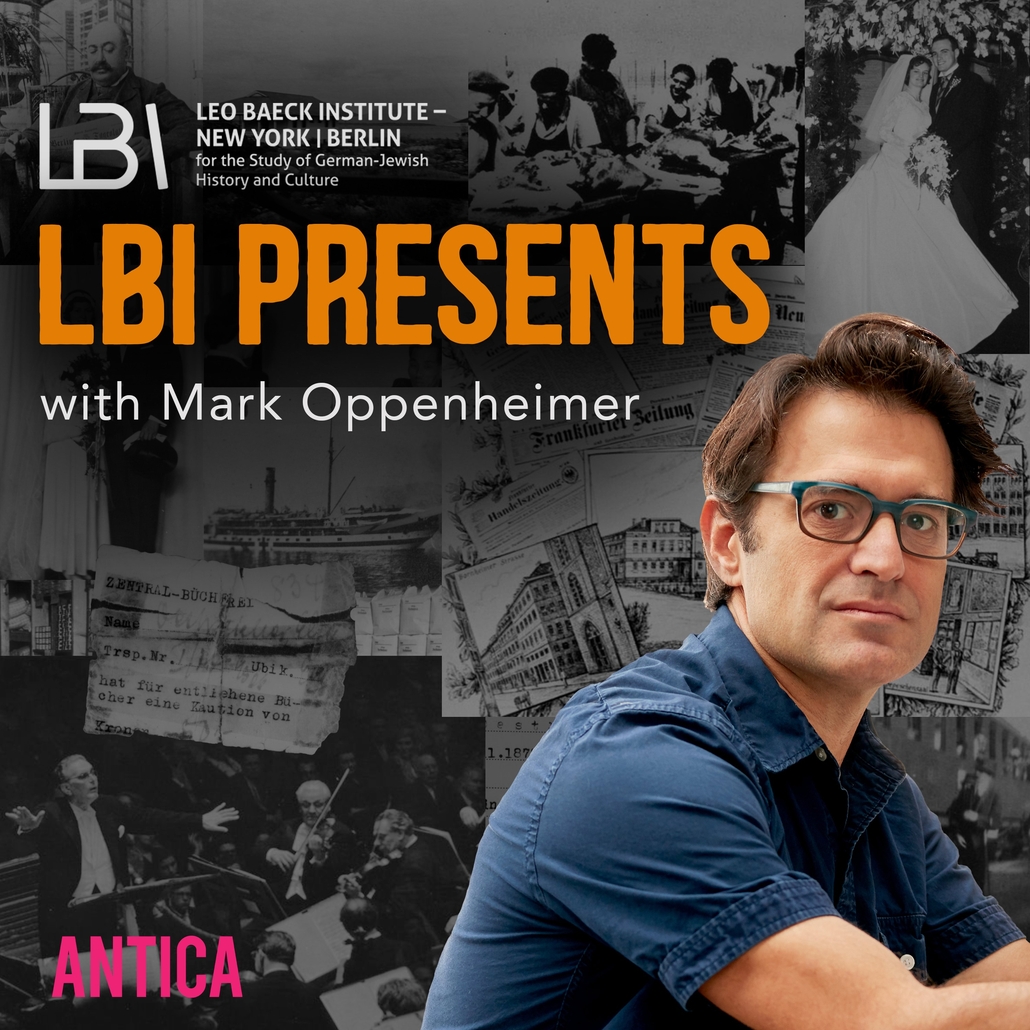 LBI Presents: A Podcast with Mark Oppenheimer from the Leo Baeck ...