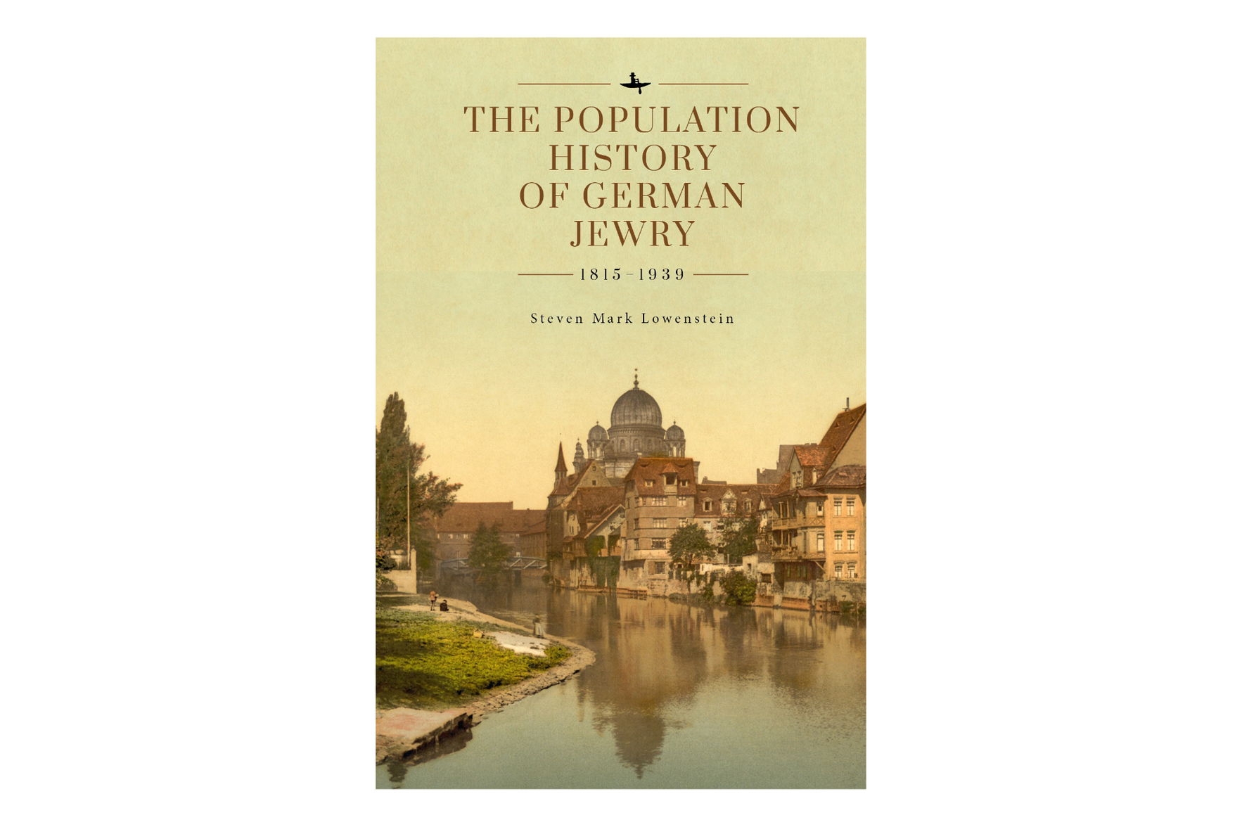 The Population History of German Jewry: 1815–1939: Steven Mark ...
